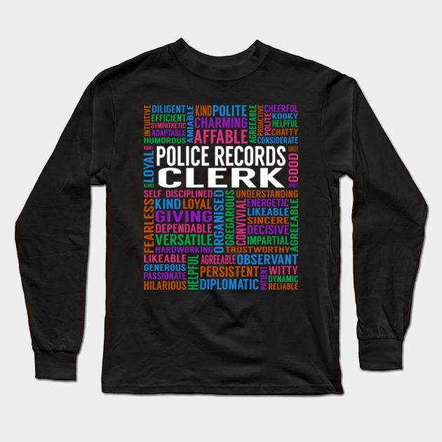 Police Records Clerk Job Police Records Clerk Long Sleeve T Shirt police-records-clerk-job-police-records-clerk-long-sleeve-t-shirt